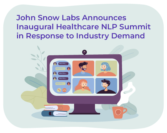 John Snow Labs Announces Inaugural Healthcare NLP Summit in Response to Industry Demand - John ...