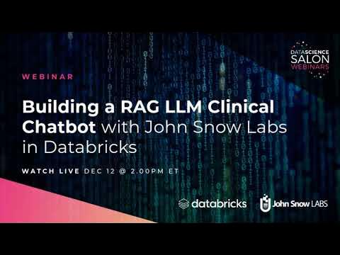 Watch Webinar: Building a RAG LLM Clinical Chatbot with John Snow Labs in Databricks - John Snow ...